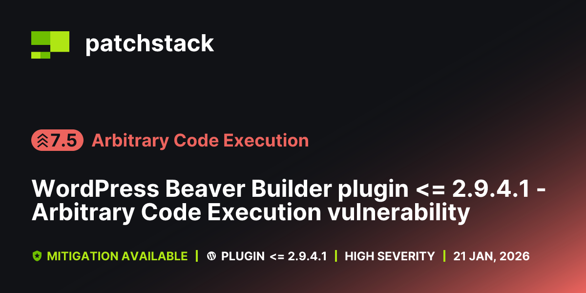 Arbitrary Code Execution in WordPress Beaver Builder Plugin - Patchstack