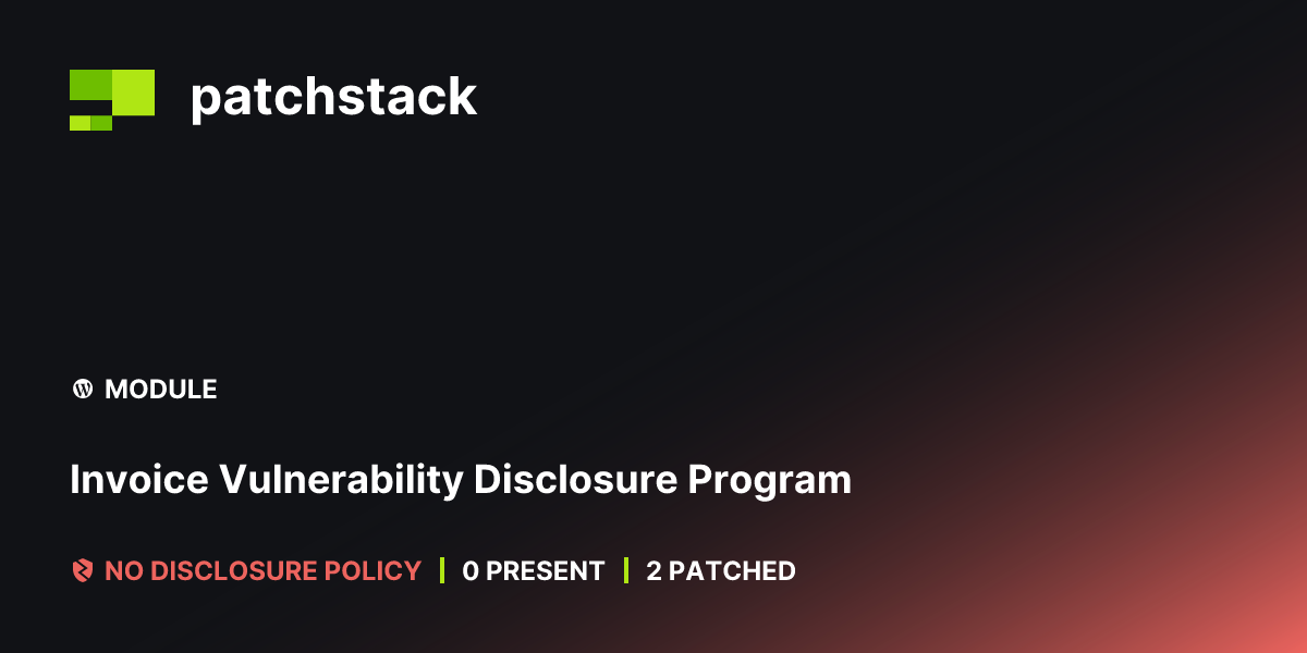 Invoice Vulnerability Disclosure Program - Patchstack