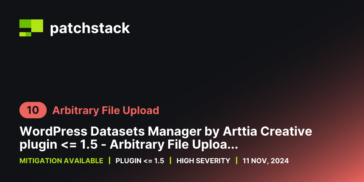 Arbitrary File Upload in WordPress Datasets Manager by Arttia Creative ...