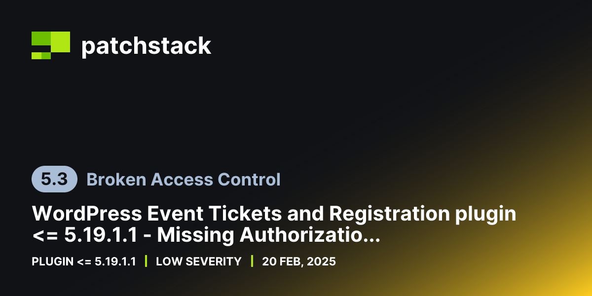 Broken Access Control in WordPress Event Tickets Plugin - Patchstack