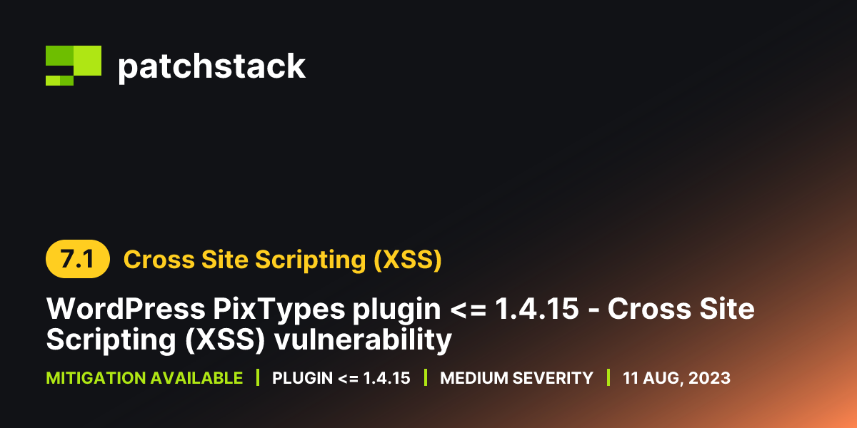 Cross Site Scripting (XSS) in WordPress PixTypes Plugin - Patchstack