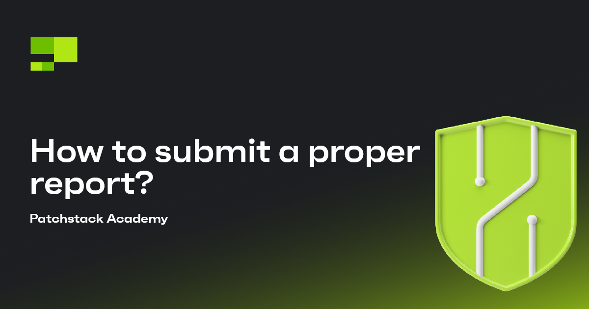 How to submit a proper report? | Patchstack Academy