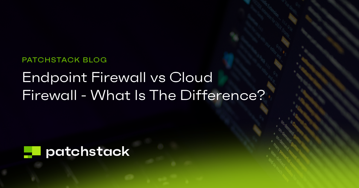 Endpoint Firewall vs Cloud Firewall - What Is The Difference? - Patchstack