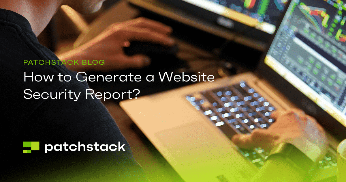 How to Generate a Website Security Report? - Patchstack