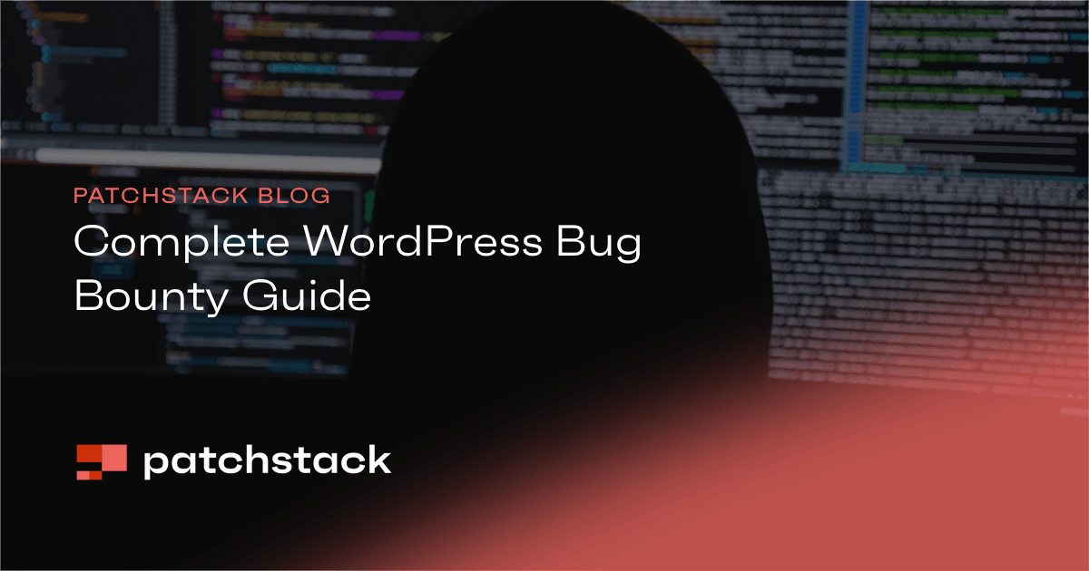 Complete WordPress Bug Bounty Guide - Patchstack