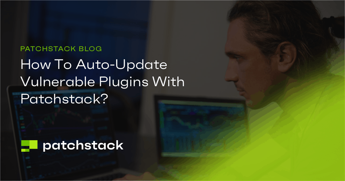 How To Auto-Update Vulnerable Plugins With Patchstack? - Patchstack