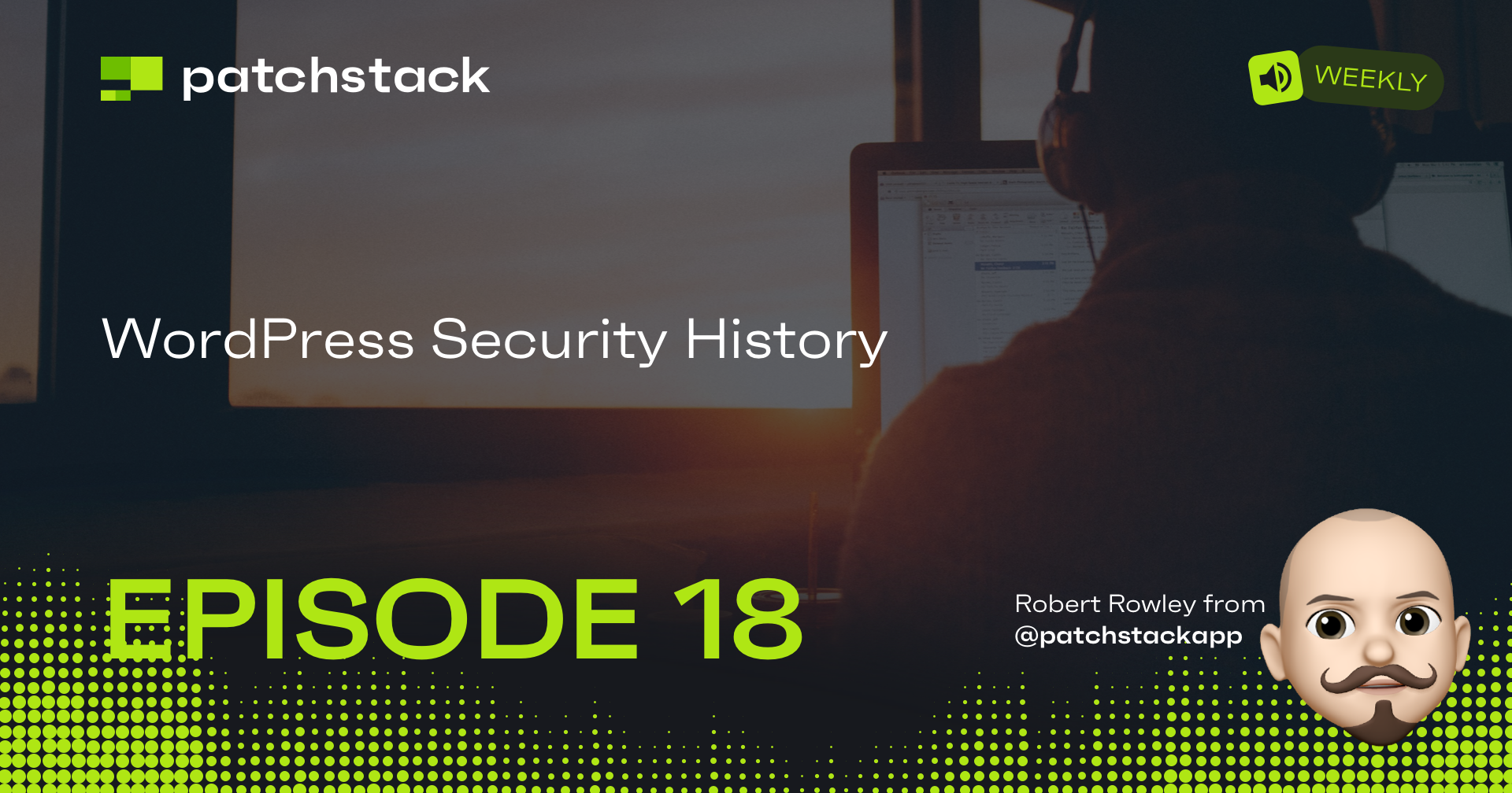 Patchstack Weekly, Week 15: WordPress Security History - Patchstack