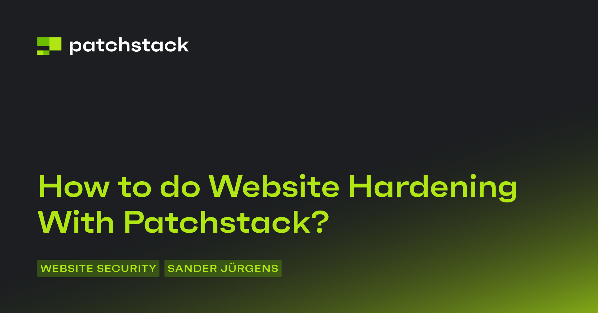 How To Do Website Hardening With Patchstack? - Patchstack