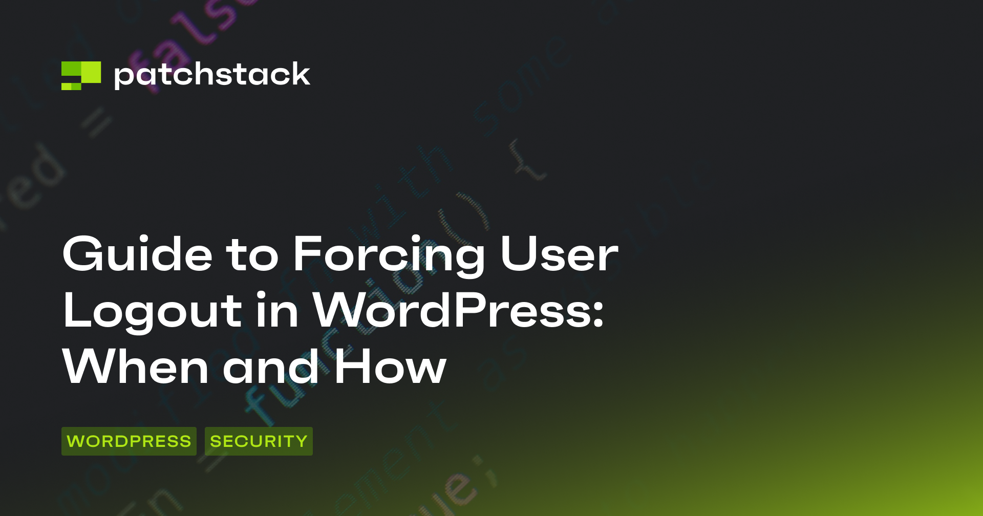 Guide To Forcing User Logout In Wordpress When And How Patchstack