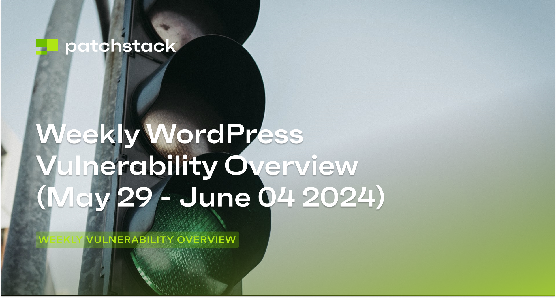 Patchstack's Weekly WordPress Vulnerability Overview - May 29 to June ... Patchstack's Weekly WordPress Vulnerability Overview - May 29 to June ...