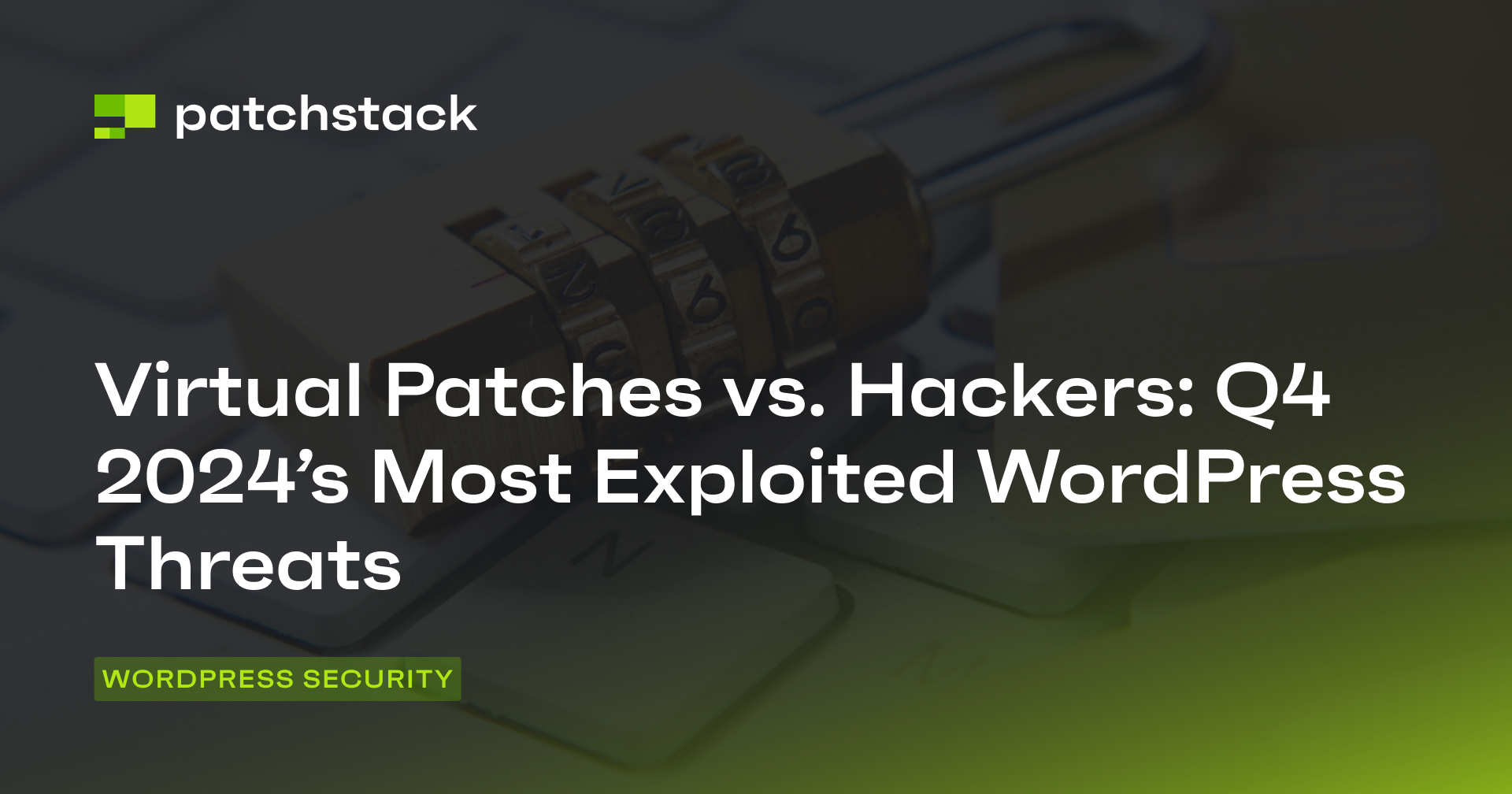 Virtual Patches vs. Hackers: Q4 2024’s Most Exploited WordPress Threats