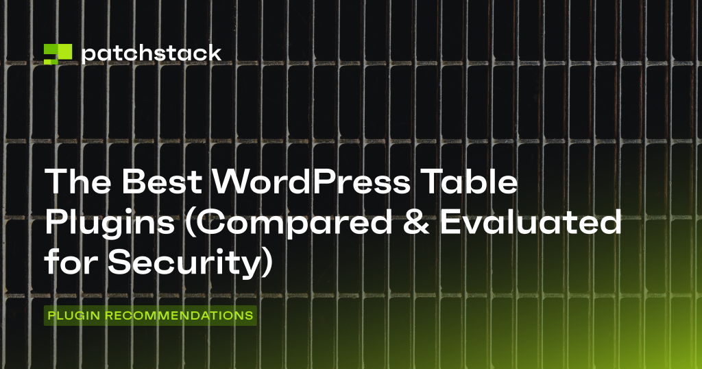 The 7 Best WordPress Table Plugins (Ranked by Quality & Security) - Patchstack